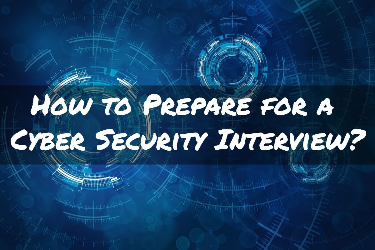 How to Prepare for A Cyber Security Interview (20 Tips) - MyTurn